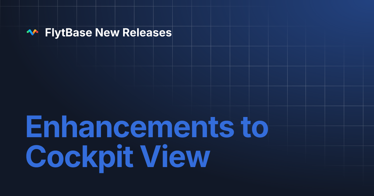 Enhancements to Cockpit View | FlytBase New Releases